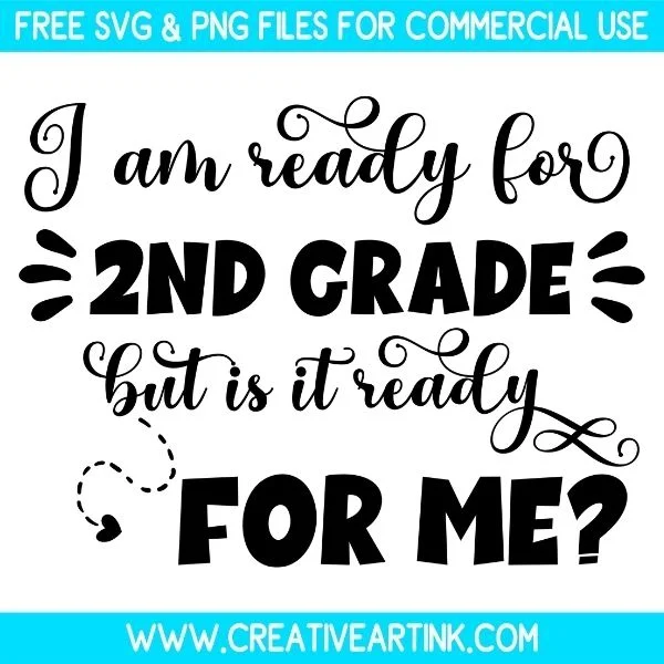 I Am Ready For 2nd Grade SVG – Free SVG Files | Creativeartink.com