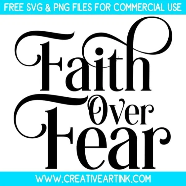 Faith Over Fear SVG – Free SVG Files | Creativeartink.com