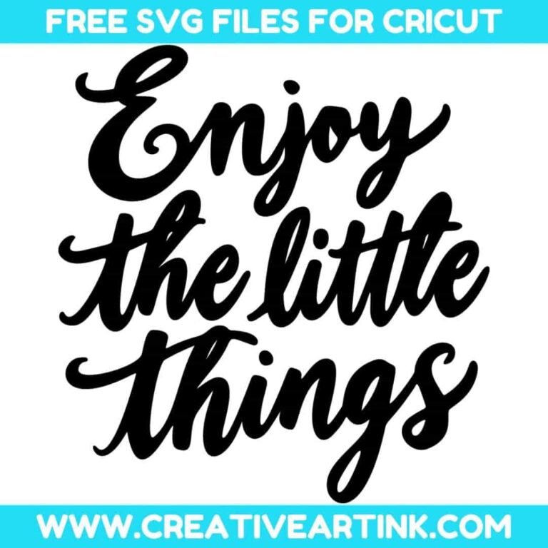 Enjoy The Little Things SVG - Free SVG | Creativeartink